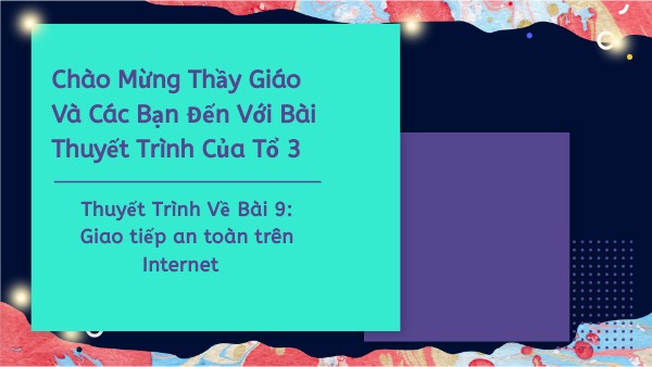 Bài thuyết trình Tin tổ 3 A1K56-HVT | Genially