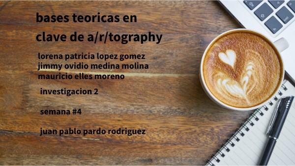 bases teóricas en clave de a/r/tography | Genially