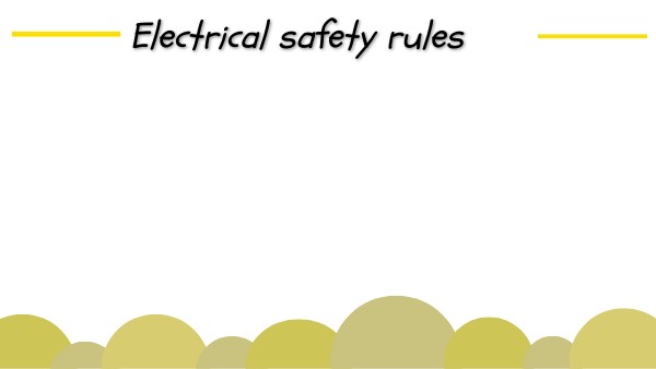 Electrical safety rules