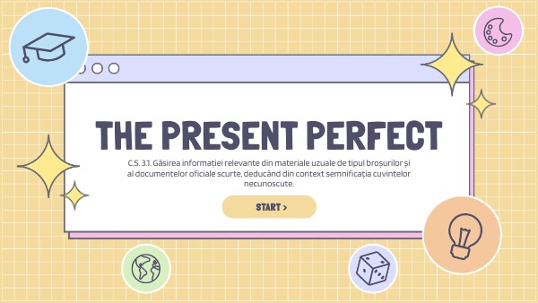 The Present Perfect Simple | Genially