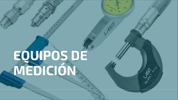 EQUIPOS DE MEDICIÓN | Genially