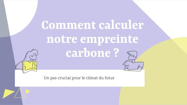 enseignement scientifique : comment calculer notre empreinte carbone | Genially
