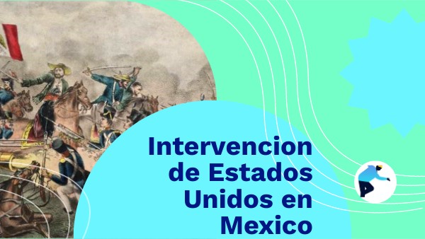 LA GUERRA DE MEXICO Y ESTADOS UNIDOS | Genially