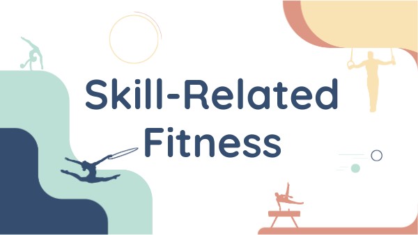 Skill Related Fitness | Genially