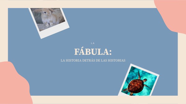 LA FÁBULA | Genially