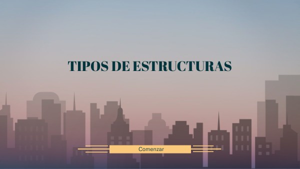 Tipos de estructuras | Genially