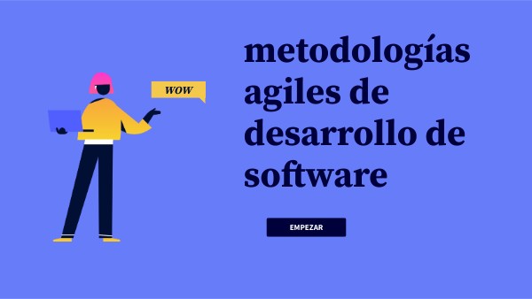 metodologías agiles de desarrollo de software | Genially
