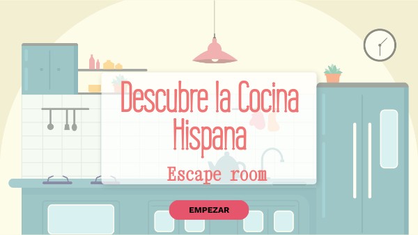 Escape room: Bienvenidos a la cocina hispana | Genially
