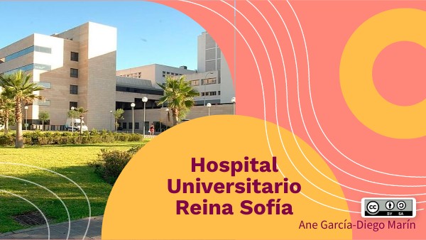 Hospital Universitario Reina Sofía- Ane García-Diego Marín | Genially