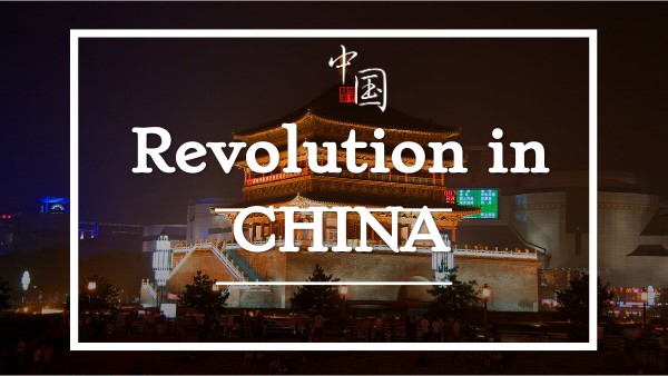 Revolution in China | Genially
