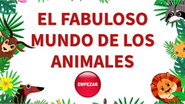 EL FABULOSO MUNDO DE LOS ANIMALES