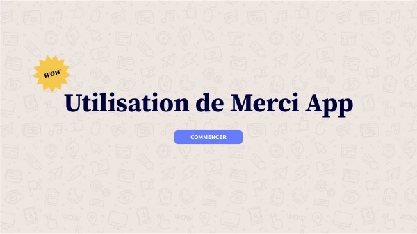 Utilisation de Merci App
