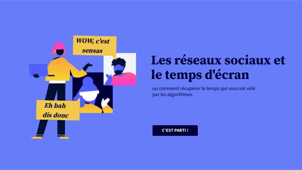 animation sensibilisation aux écrans via l'usage des réseaux sociaux | Genially