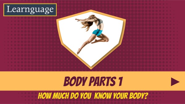 BODY PARTS 1 | Genially