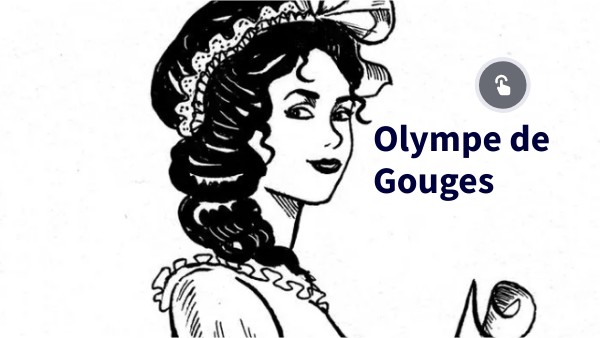 Qui est Olympe de Gouges ? | Genially
