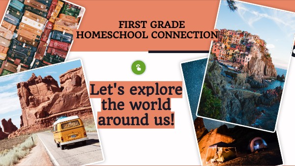 FIRST GRADE HOMESCHOOL CONNECTION | Genially