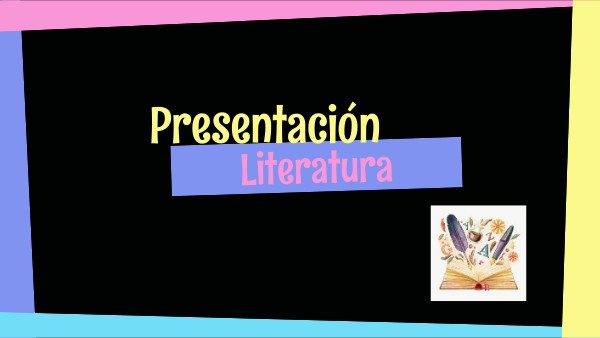 PRESENTACIÓN LITERATURA | Genially