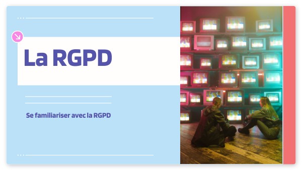 Se familiariser avec la RGPD | Genially