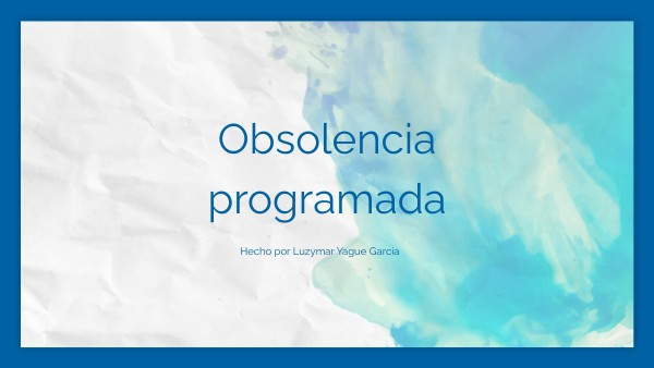 OBSOLENCIA PROGRAMADA | Genially