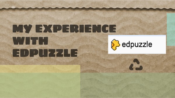 My experience with Edpuzzle