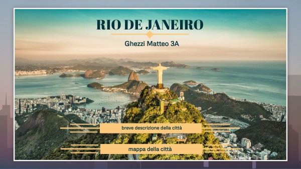 Rio de Janeiro - Ghezzi Matteo 3A
