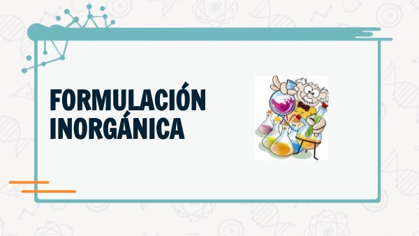 Formulación inorgánica | Genially