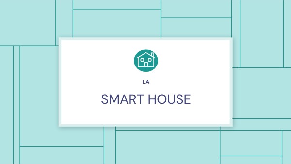 LA SMART HOUSE