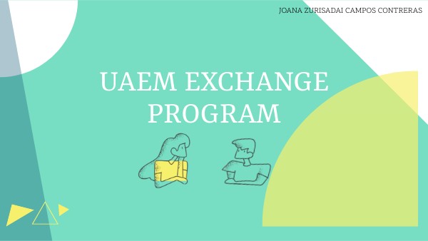 UAEM EXCHANGE PROGRAM | Genially
