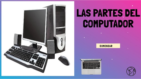 PARTES DEL COMPUTADOR | Genially