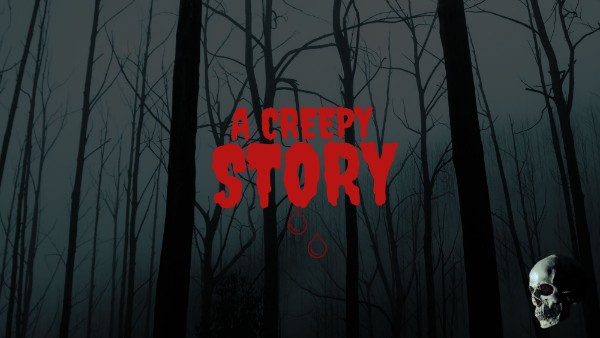 CREEPY STORY | Genially