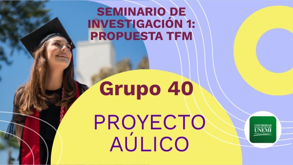 PROYECTO AÚLICO GRUPO 40
