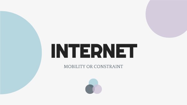 Internet - mobility or constraint