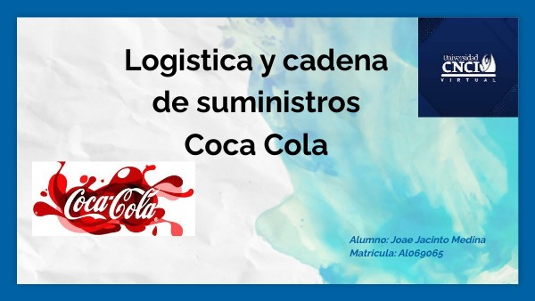 PRESENTACIÓN LOGISTICA DE DISTRIBUCIÓN DE LA EMPRESA COCA COLA | Genially