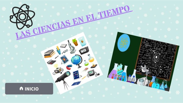 Las ciencias en el tiempo | Genially