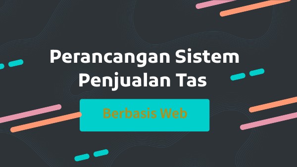 Sistem Penjualan Tas | Genially