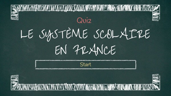 Le système éducatif en France QUIZ | Genially