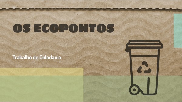 Os ecopontos | Genially