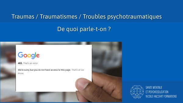 Traumas / Traumatismes / Troubles psychotraumatiques | Genially