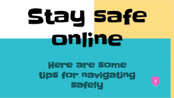 Stay safe online
