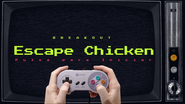 Escape Chicken | Genially