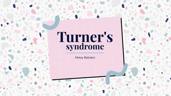 Turner's Syndrome | Genially