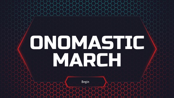 Onomastic March | Genially