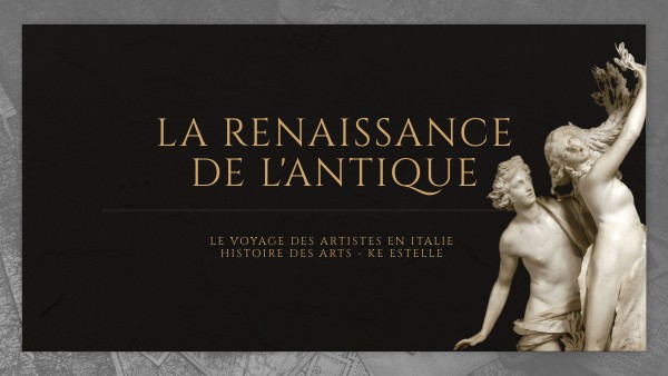 La Renaissance de l'Antique | Genially