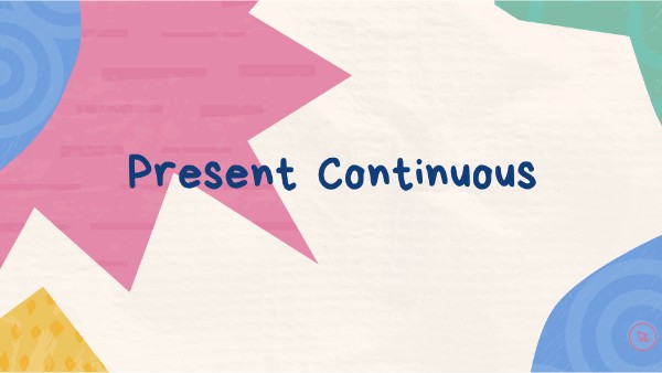 Present Continuous | Genially