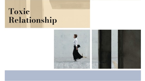 Toxic Relationship - Group 6