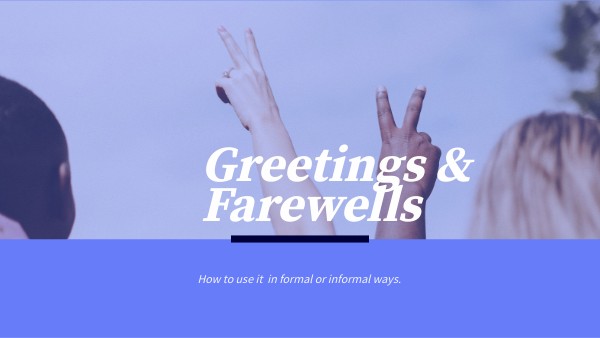Greetings and farewells | Genially