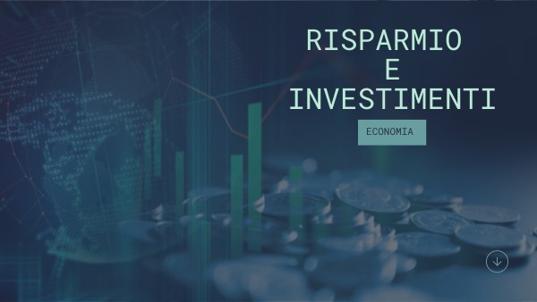 RISPARMIO E INVESTIMENTI - ECONOMIA | Genially