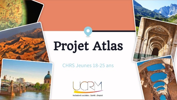 Projet UCRM -Jeunes - Atlas | Genially