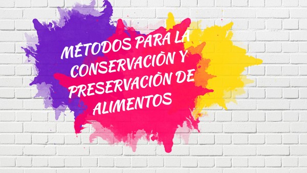 Métodos para la conservación 2°A | Genially