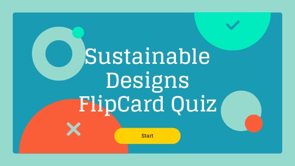 SUSTAINABLE DESIGN FLIPCARD QUIZ